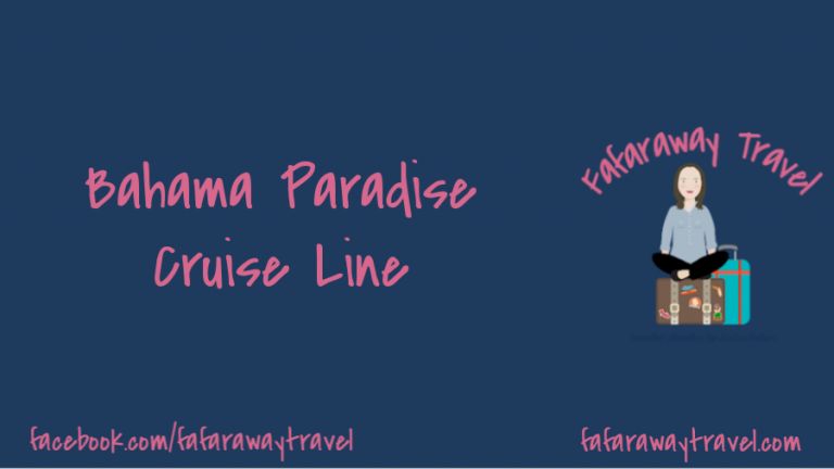 Bahama Paradise Cruise Line - Fafaraway Travel